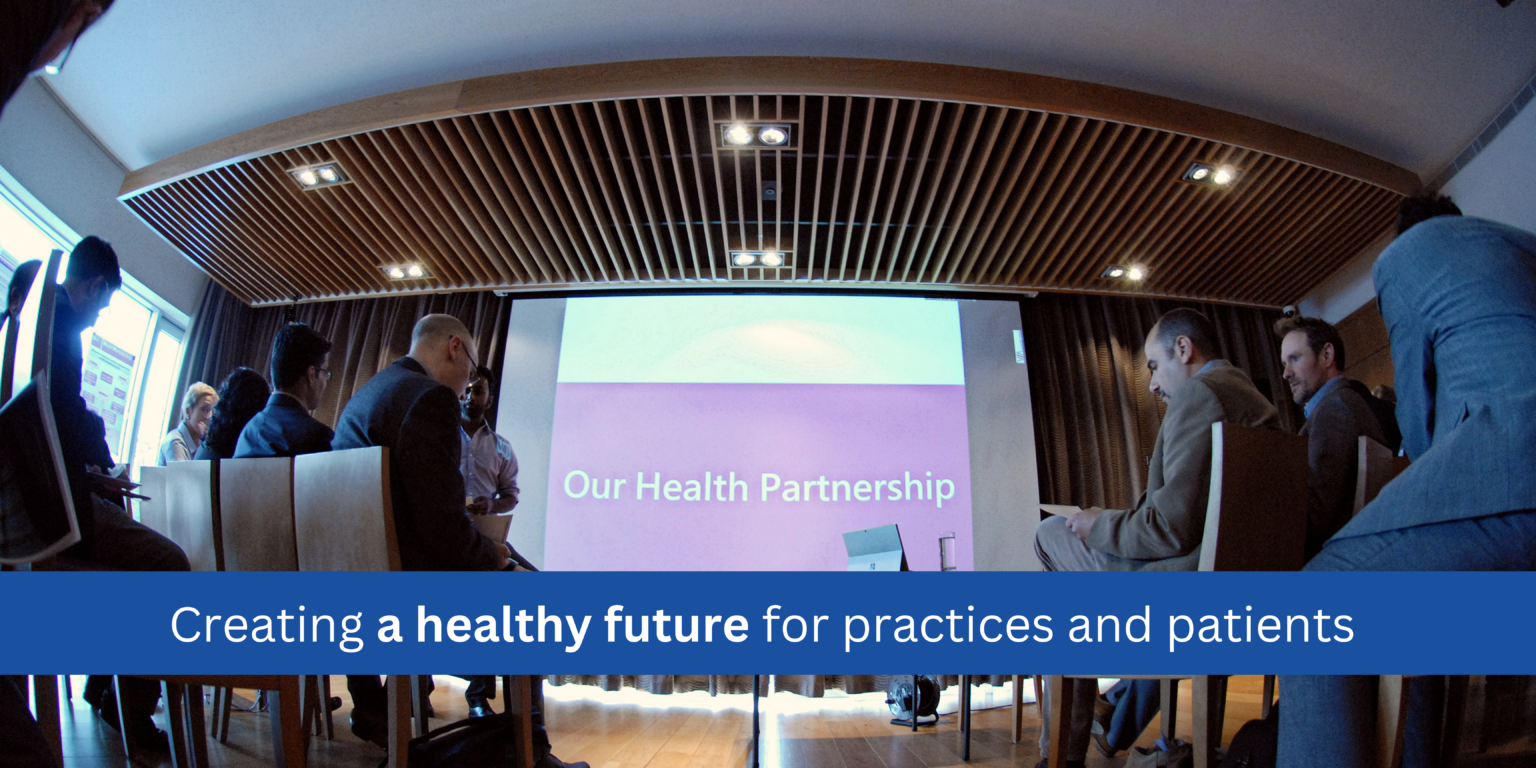 Our Health Partnership - Creating a healthy future for practices and ...
